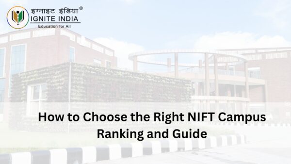 How to Choose the Right NIFT Campus Ranking and Guide